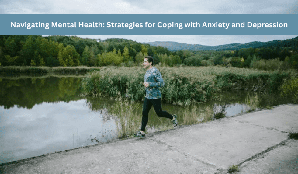 Anxiety and Depression: Signs, Causes, and Coping Tips